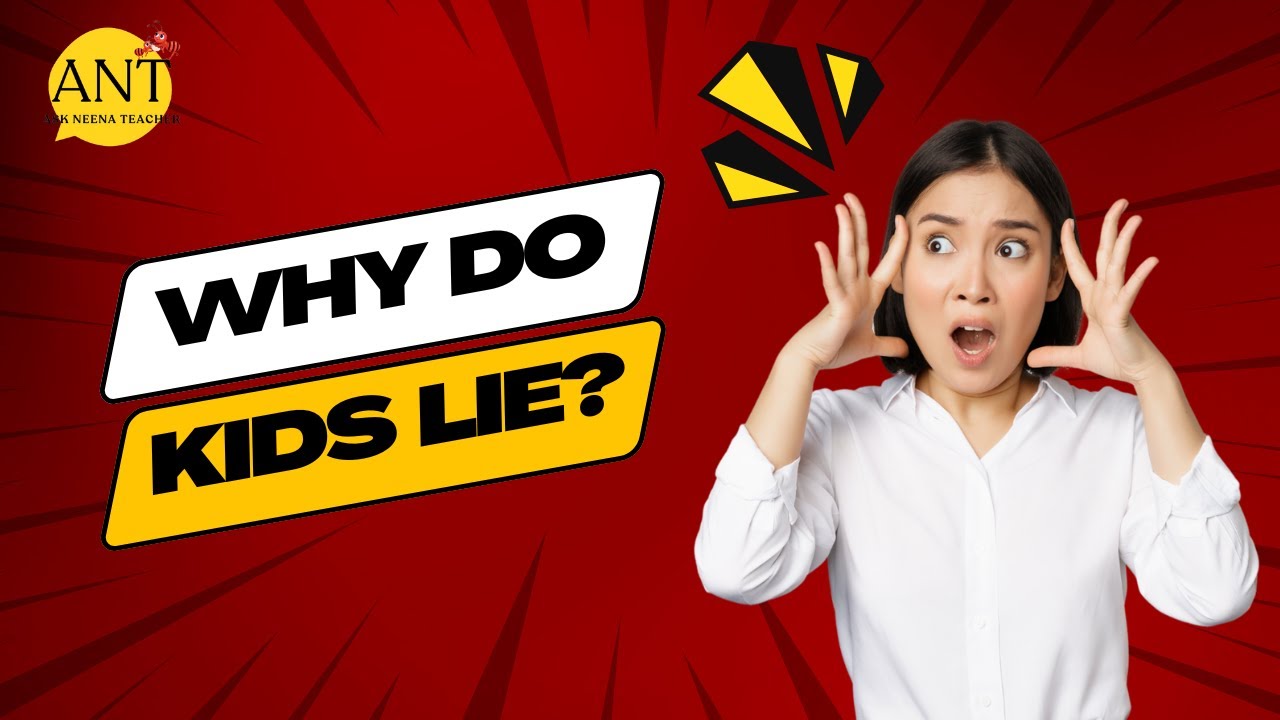 The Truth behind Lies ! Why do Kids Lie? - YouTube