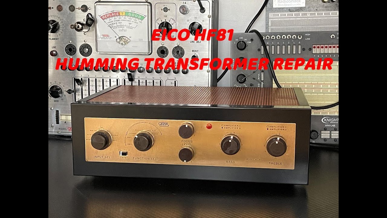 Eico HF-81 6bq5 Tube Amp Humming Transformer Repair - YouTube
