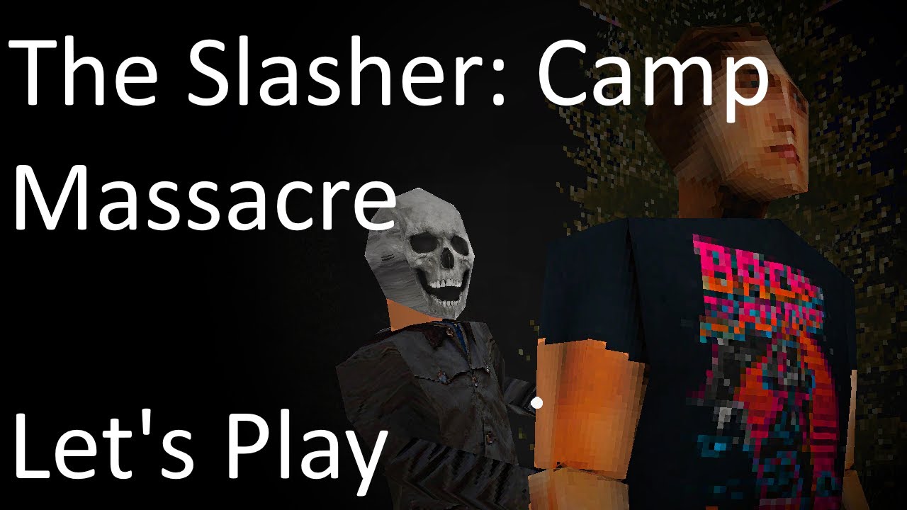 The Slasher: Camp Massacre | Horror Game Let's Play [Good Ending] - YouTube