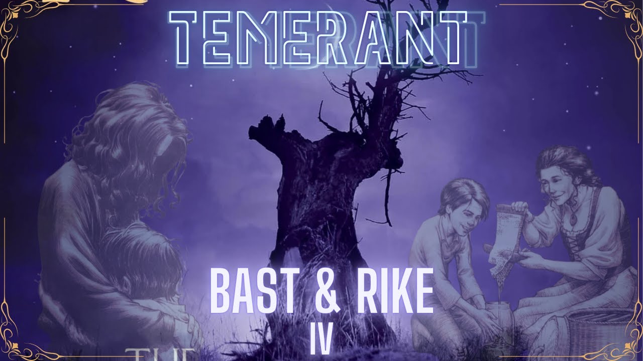 TEMERANT | El estrecho sendero entre deseos: Bast y Rike | Parte IV ...