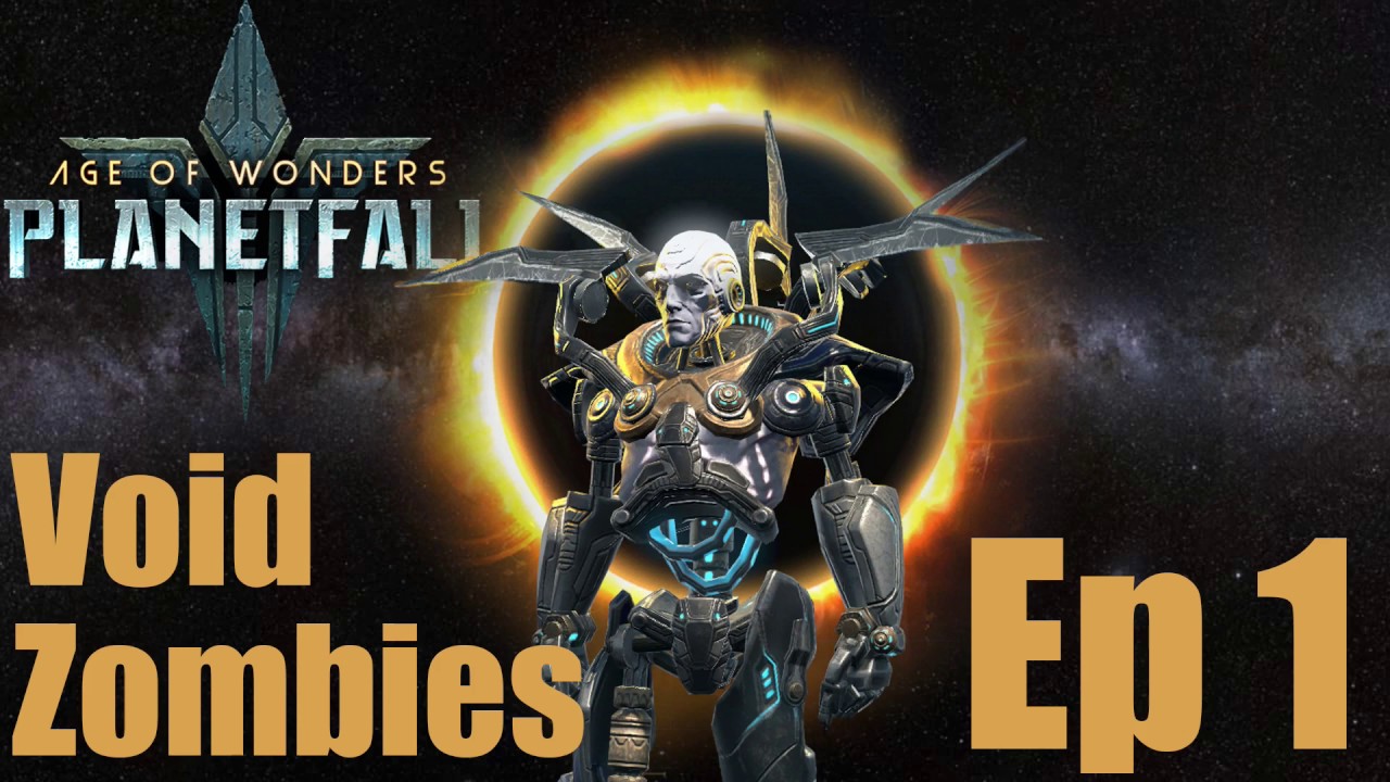 Age Of Wonders Planetfall - Void Zombies - Ep 1 - The Void Zombie Strat ...