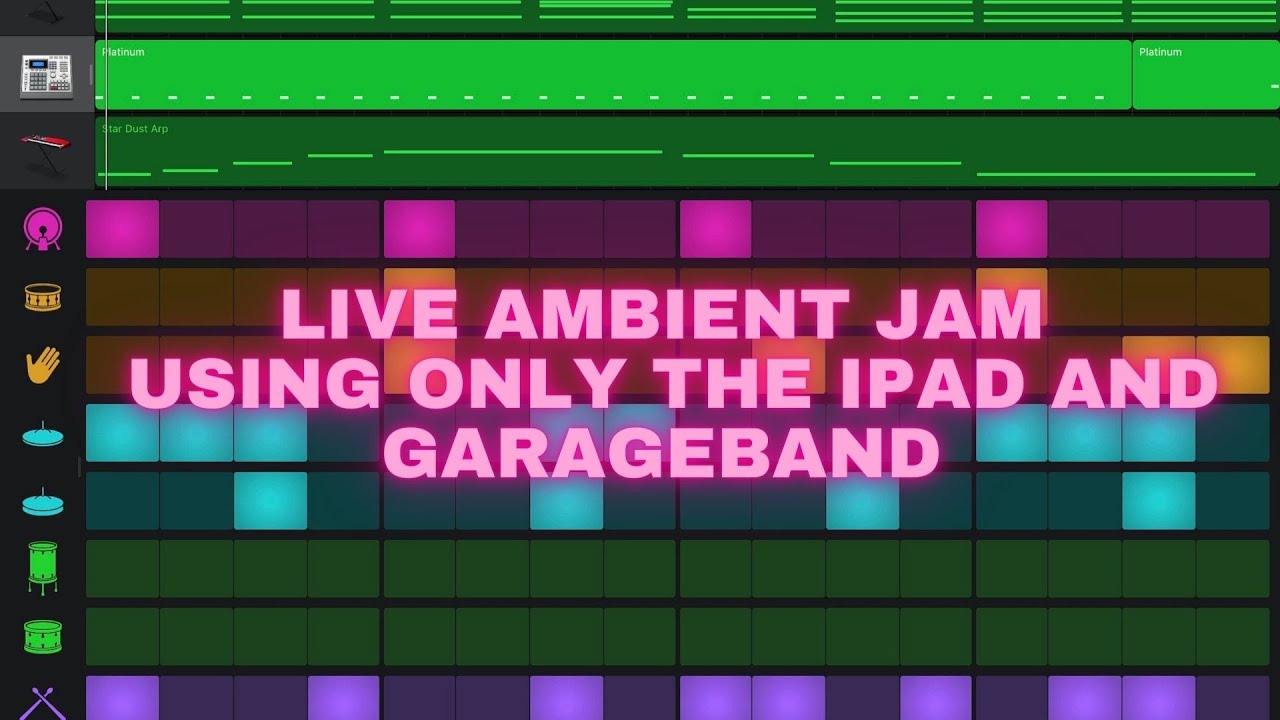 Making Music With IPad and GarageBand Session 1 - Live Ambient Music ...