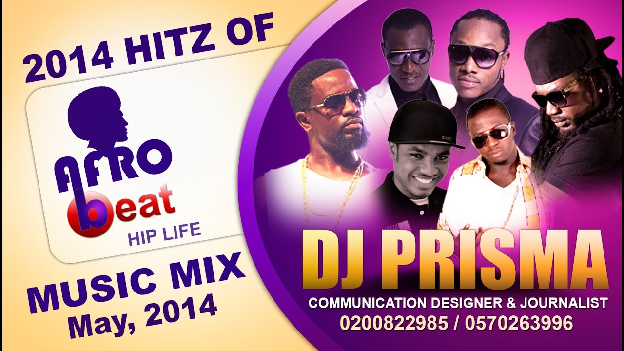 DJ Prisma HItz of Afrobeat hiplife May 2014 Music Mix - YouTube