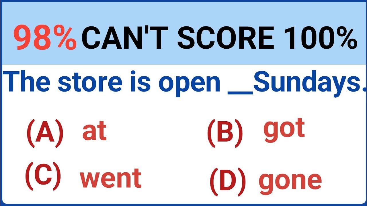 Mixed Grammar Quiz: if you score over 95% on this quiz, your English is ...