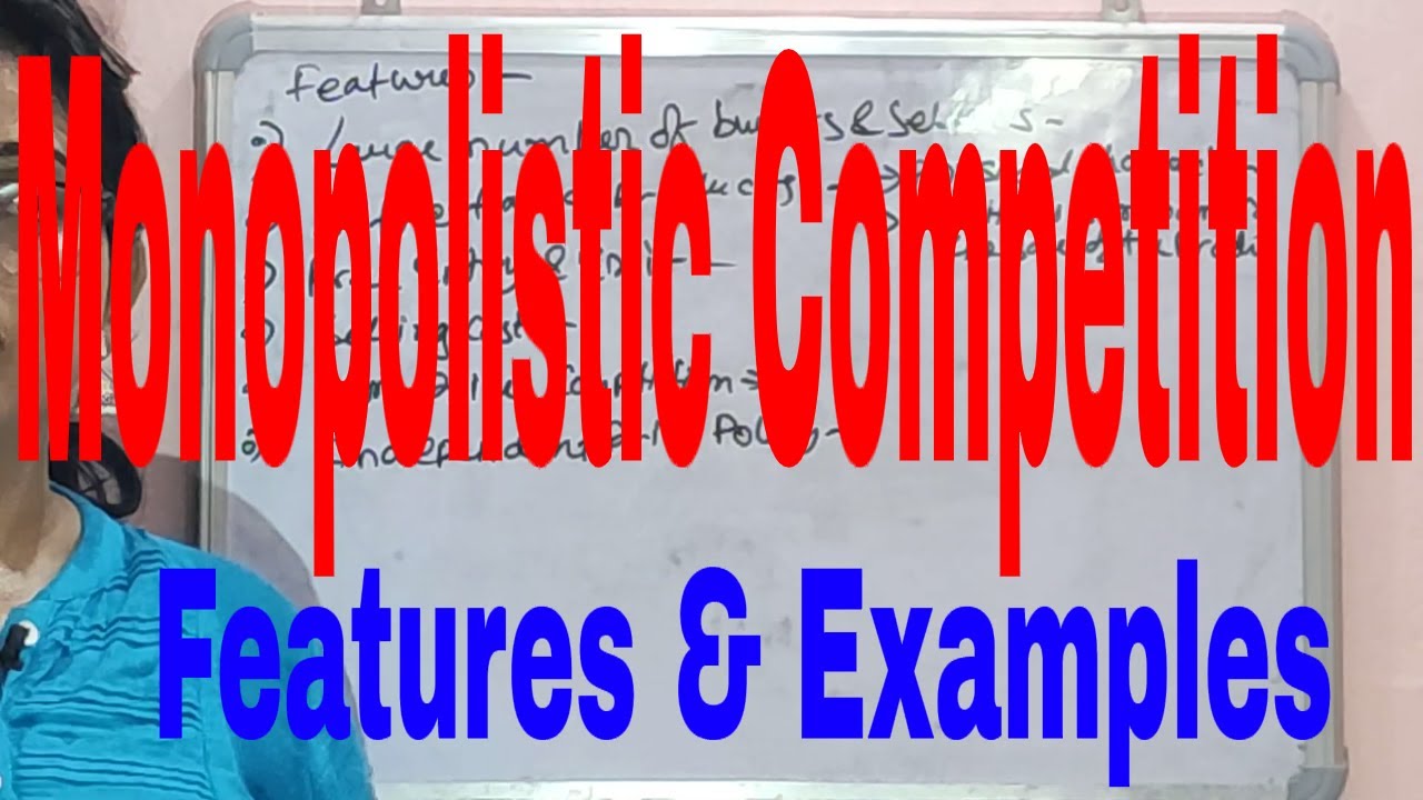 Monopolistic Competition|Features of Monopolistic Competition ...