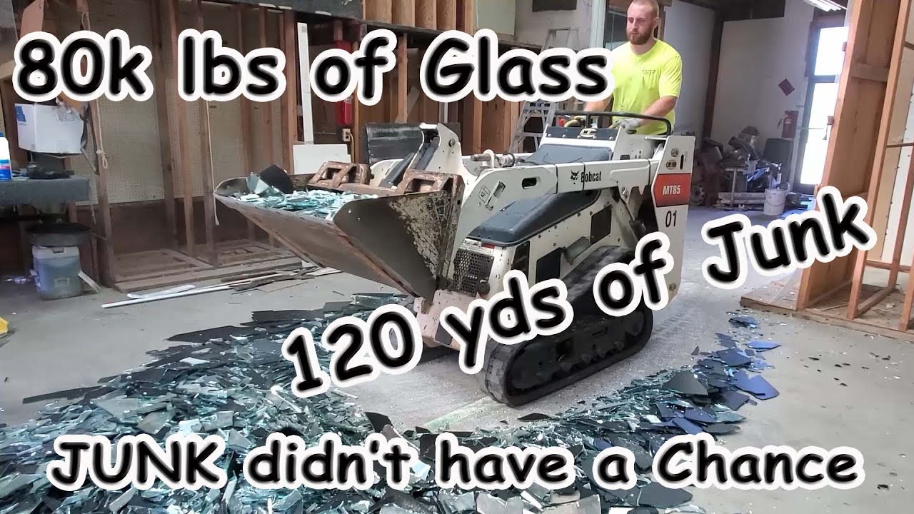 80k of Glass & Junk Removed junk doesn't stand a chance. - YouTube
