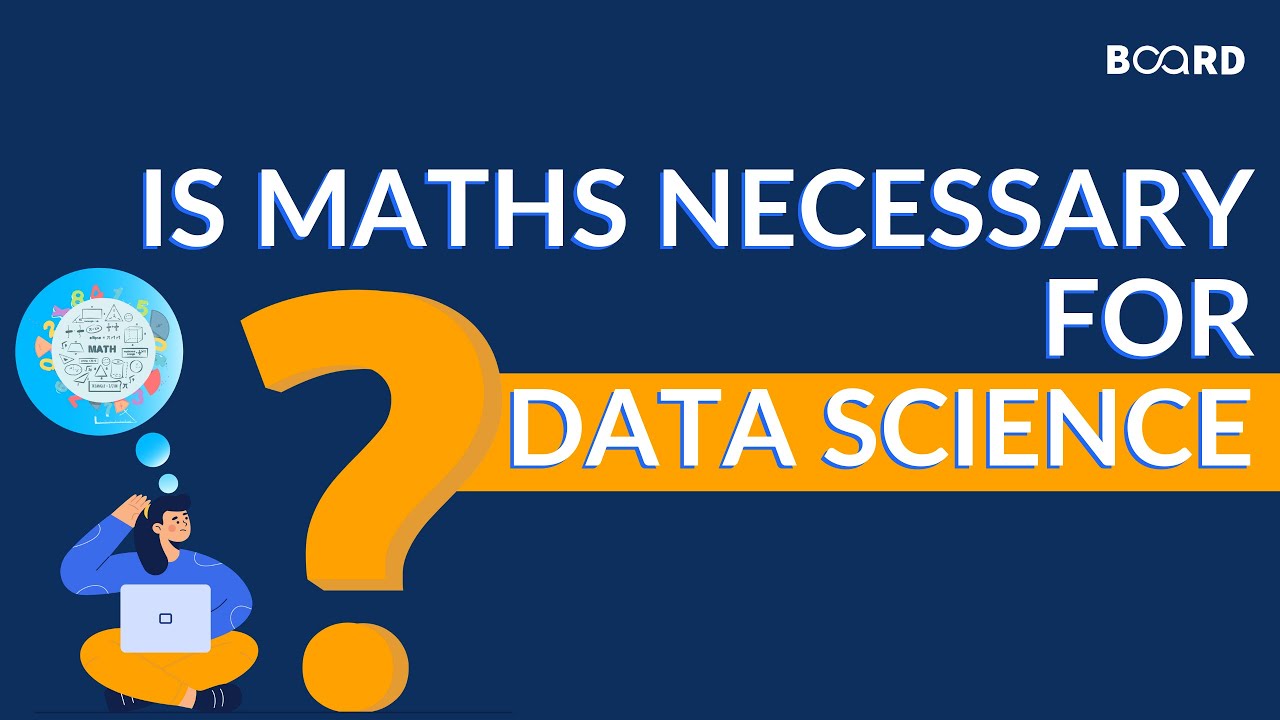 Is Maths Needed To Become A Data Scientist Data Science FAQ Board Is Maths Needed To Become A Data Scientist Data Science FAQ Board