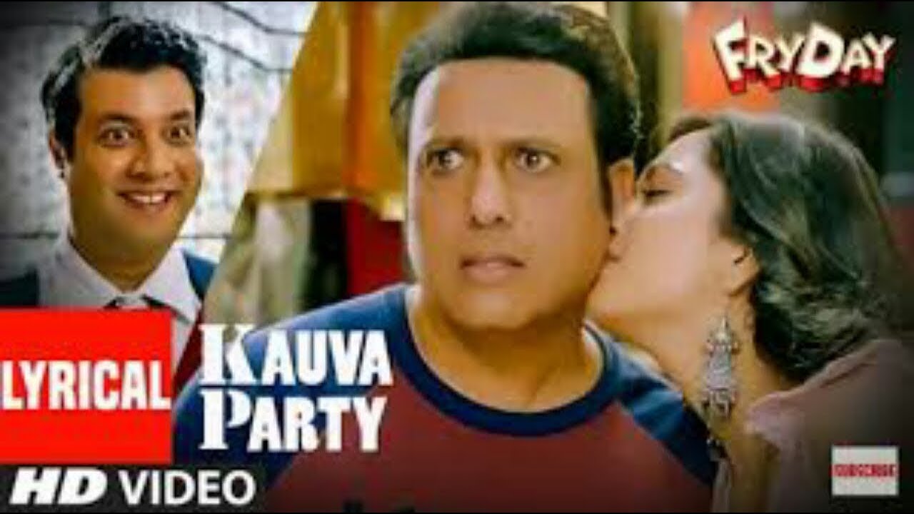 Kauva Party Lyrical Video | FRYDAY | Govinda | Varun Sharma | Navraj ...
