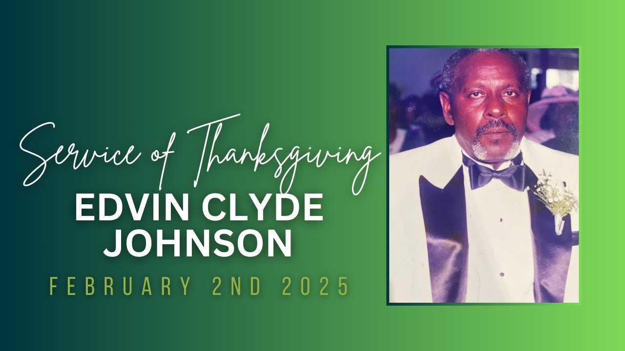Celebration of Life for Edvin Clyde Johnson | February 2nd, 2025 @ 11: ...