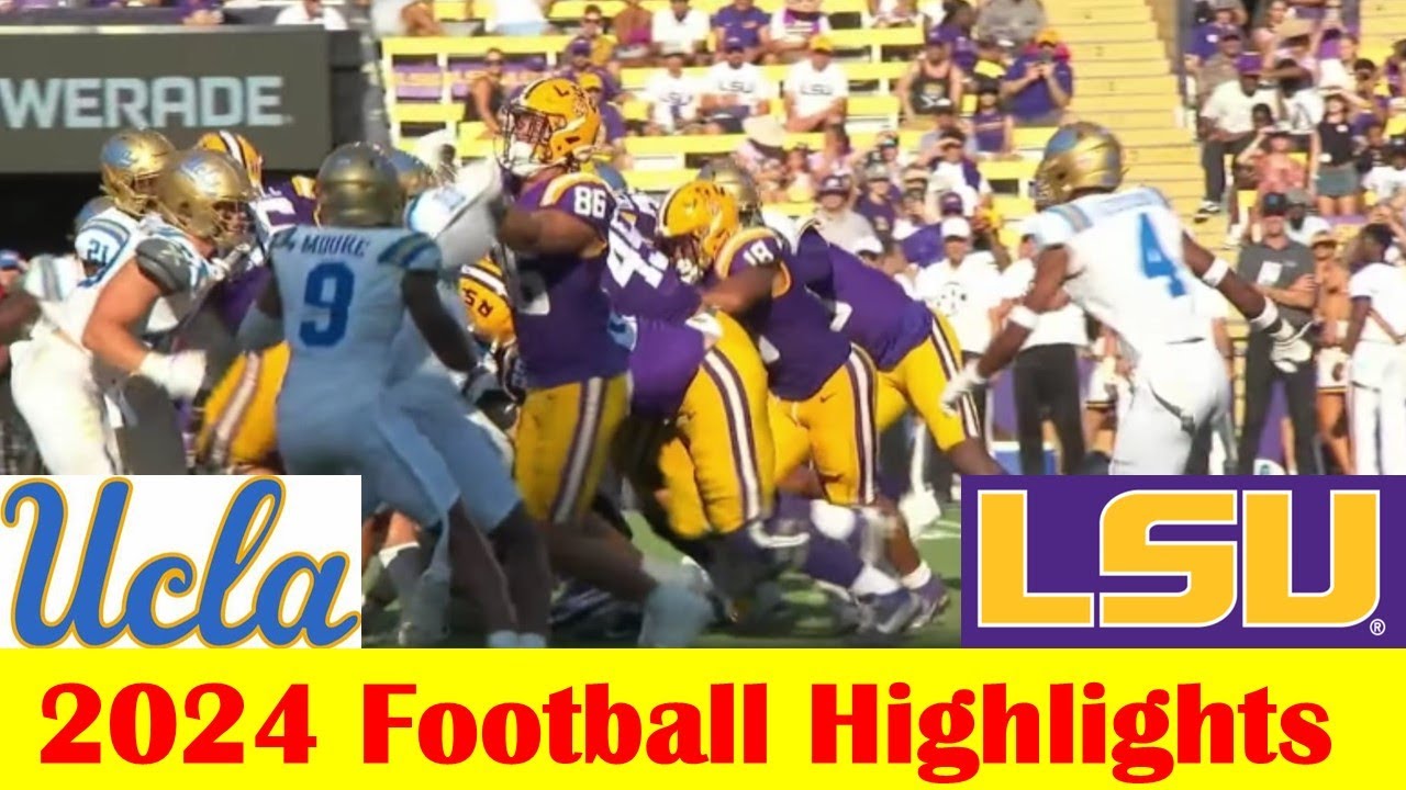 UCLA vs #16 LSU Football Game Highlights 9 21 2024 - YouTube