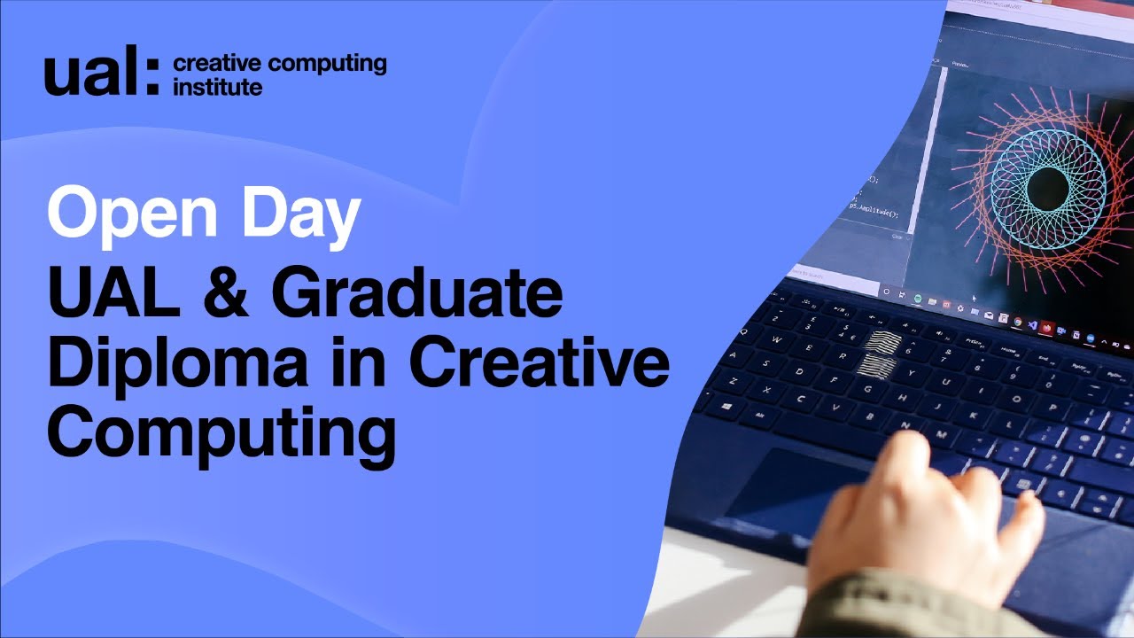 CCI Open Day: UAL and Graduate Diploma in Creative Computing | 28 April ...