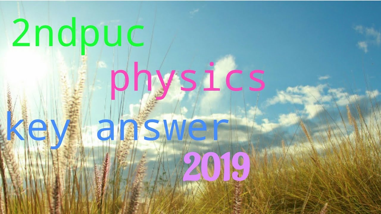2nd Puc Physics Key Answer Or Scheme Of Valuation 2019 YouTube 2nd-puc-physics-key-answer-or-scheme-of-valuation-2019-youtube