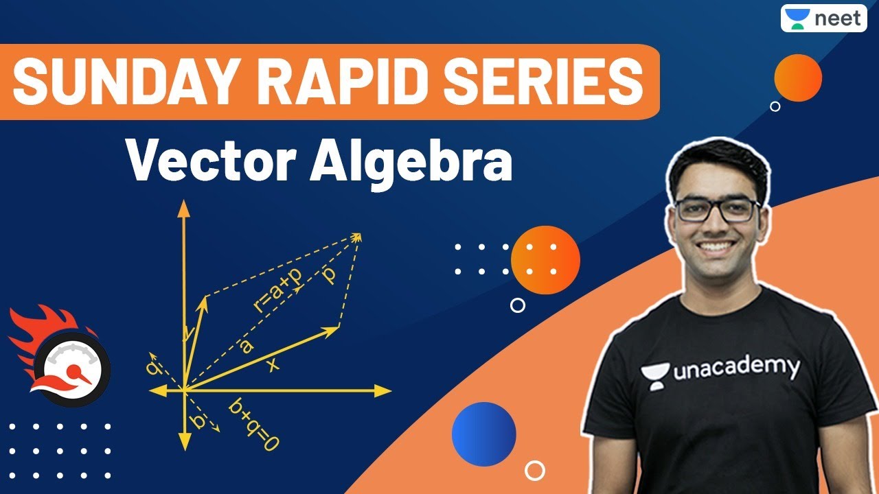NEET 2021: Sunday Revision Series | Vectors Algebra | Unacademy NEET ...