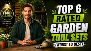 Top 6 Rated Garden Tool Sets (Worst to Best)