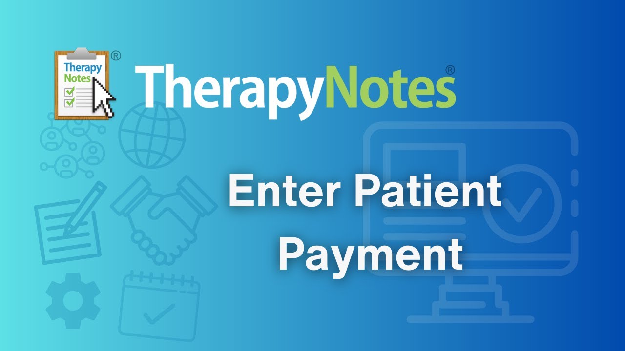 Enter Patient Payment - TherapyNotes® - YouTube