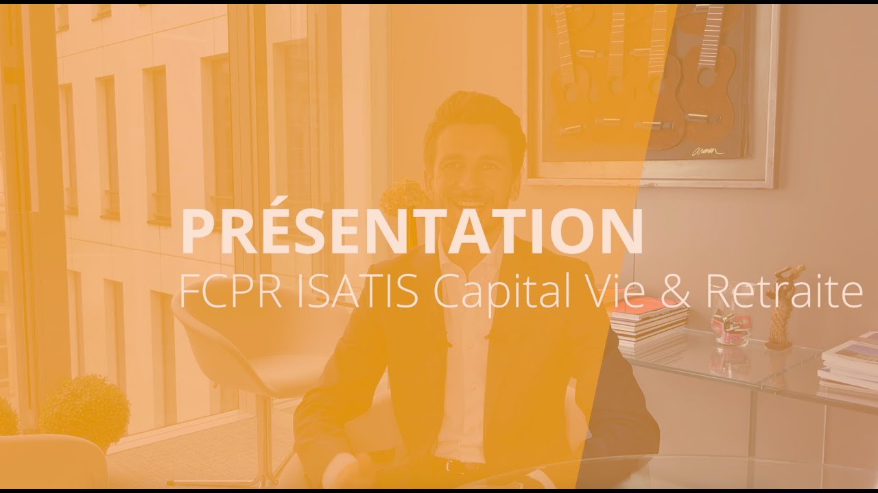 ISATIS Capital - FCPR ISATIS Capital Vie & Retraite - YouTube