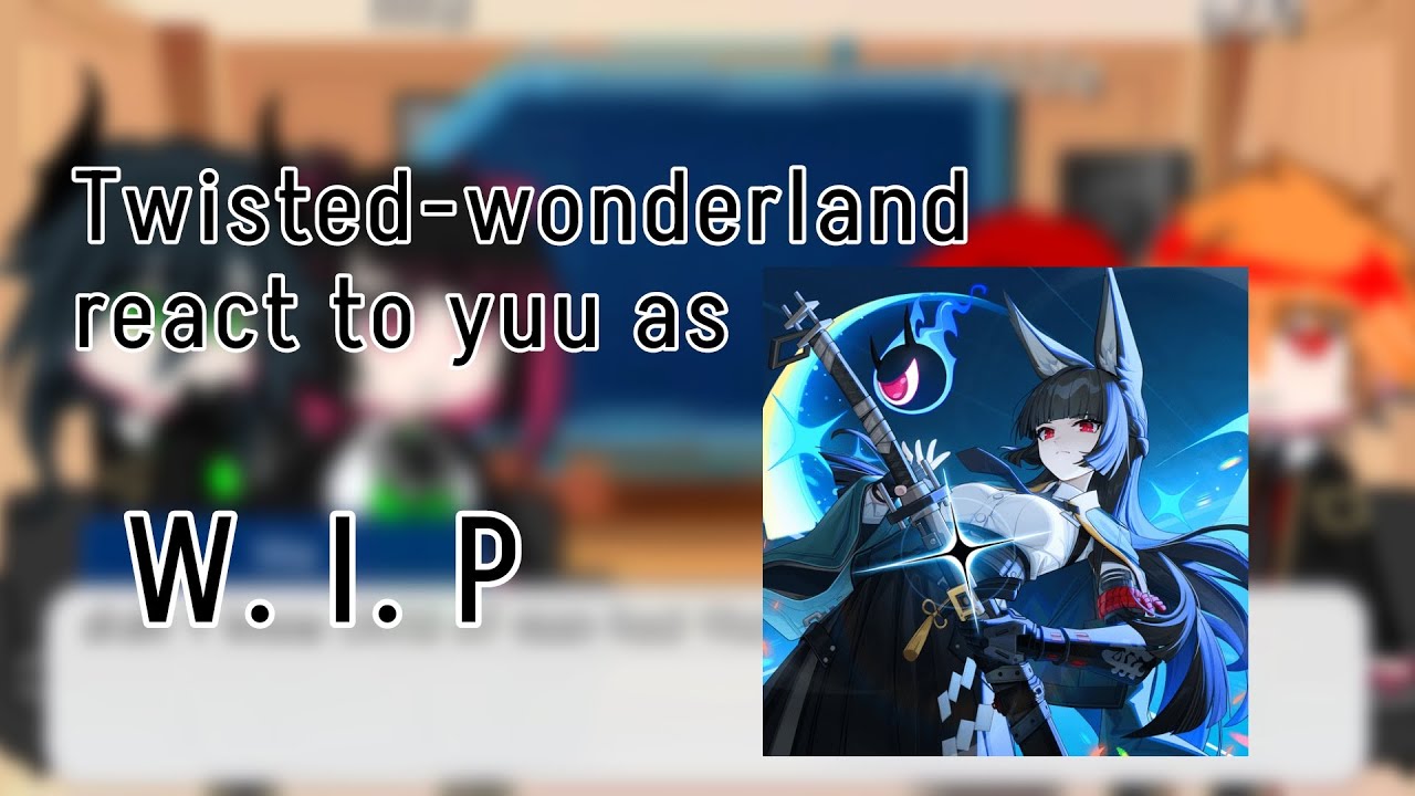 Twisted-wonderland react to yuu as Miyabi | • | Work in progress | • | extremely rushed ...