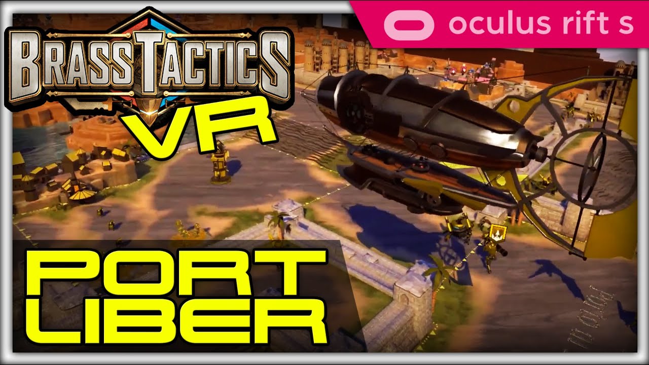 Brass Tactics VR - Port Liber - Oculus Rift S - YouTube