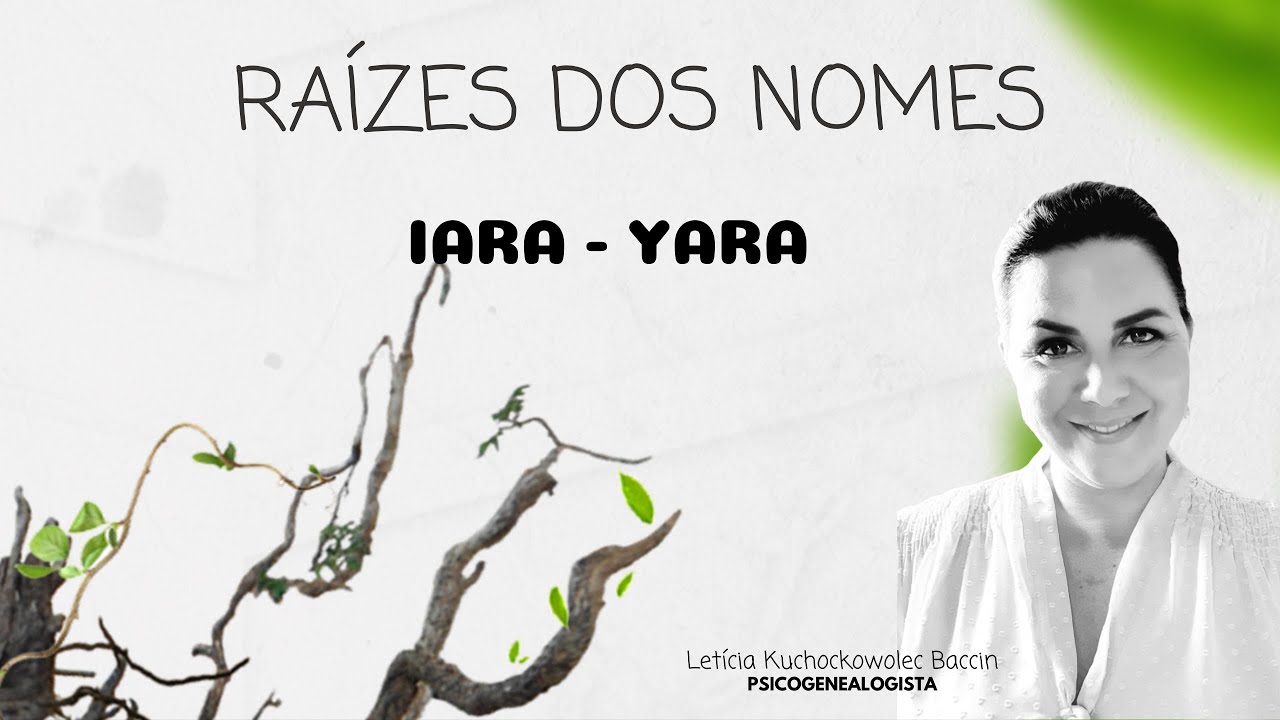 SIGNIFICADO NOME IARA - YARA - MANDATOS OCULTOS - YouTube