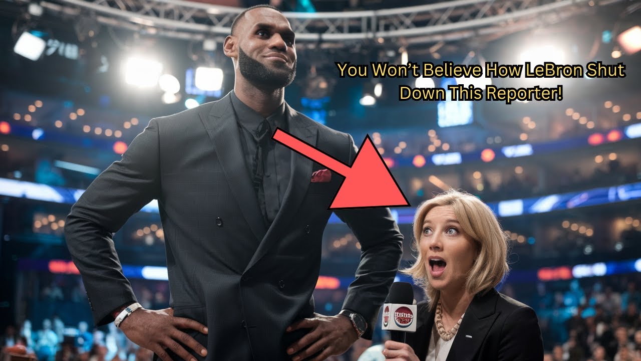 LeBron James Stuns Live TV Reporter with His Bold Response—What He Said ...