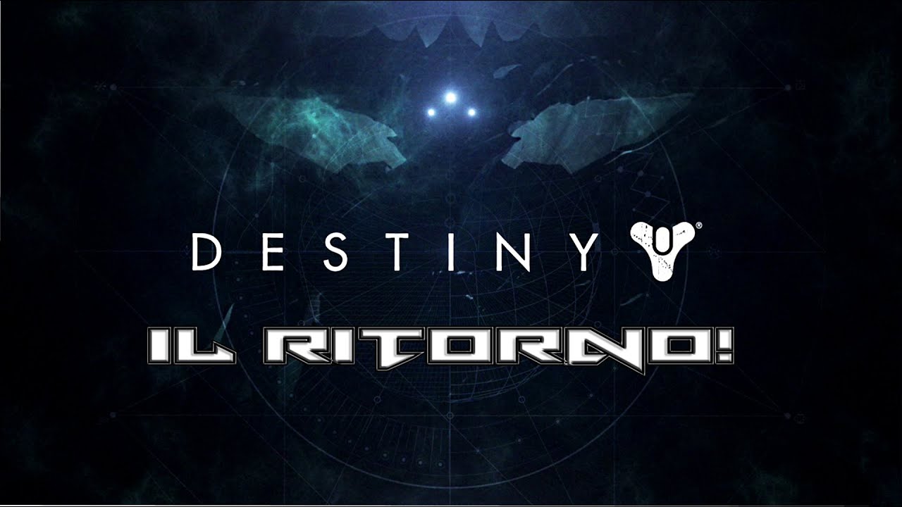 Destiny! [ITA] PS4: Il Ritorno e Il Futuro del Canale! - YouTube