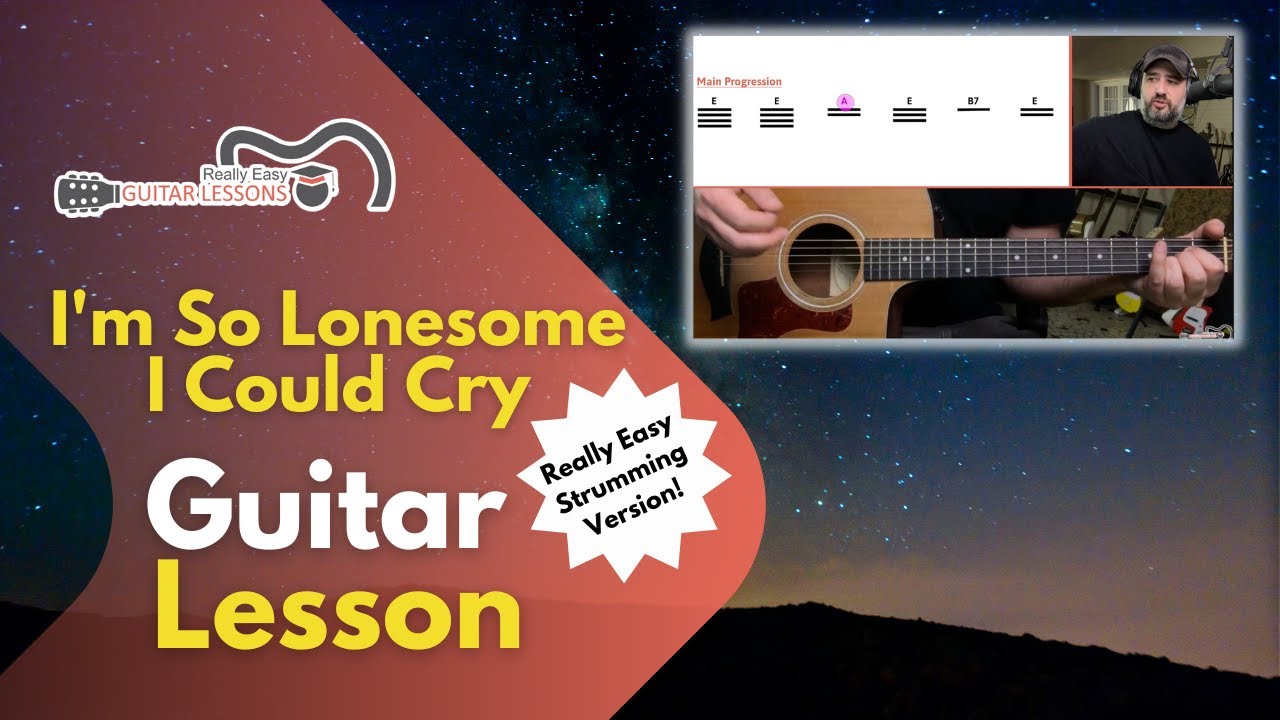 I'm So Lonesome I Could Cry - Easy Strumming Guitar Lesson - YouTube