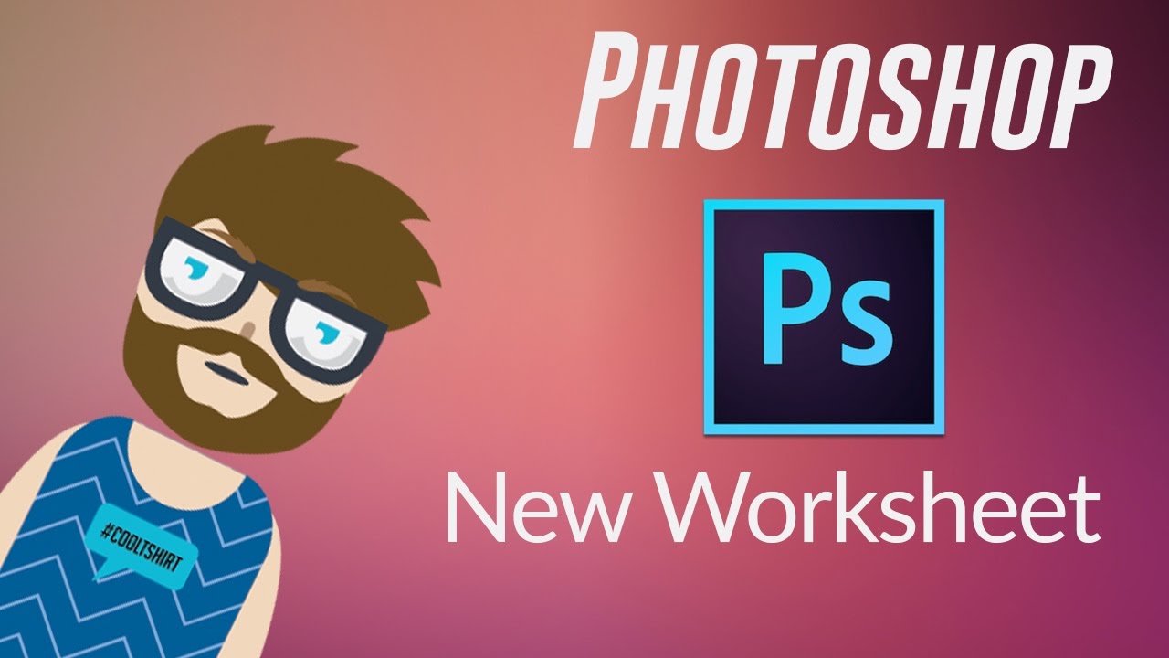 Photoshop Tutorials : New WorkSheet - YouTube
