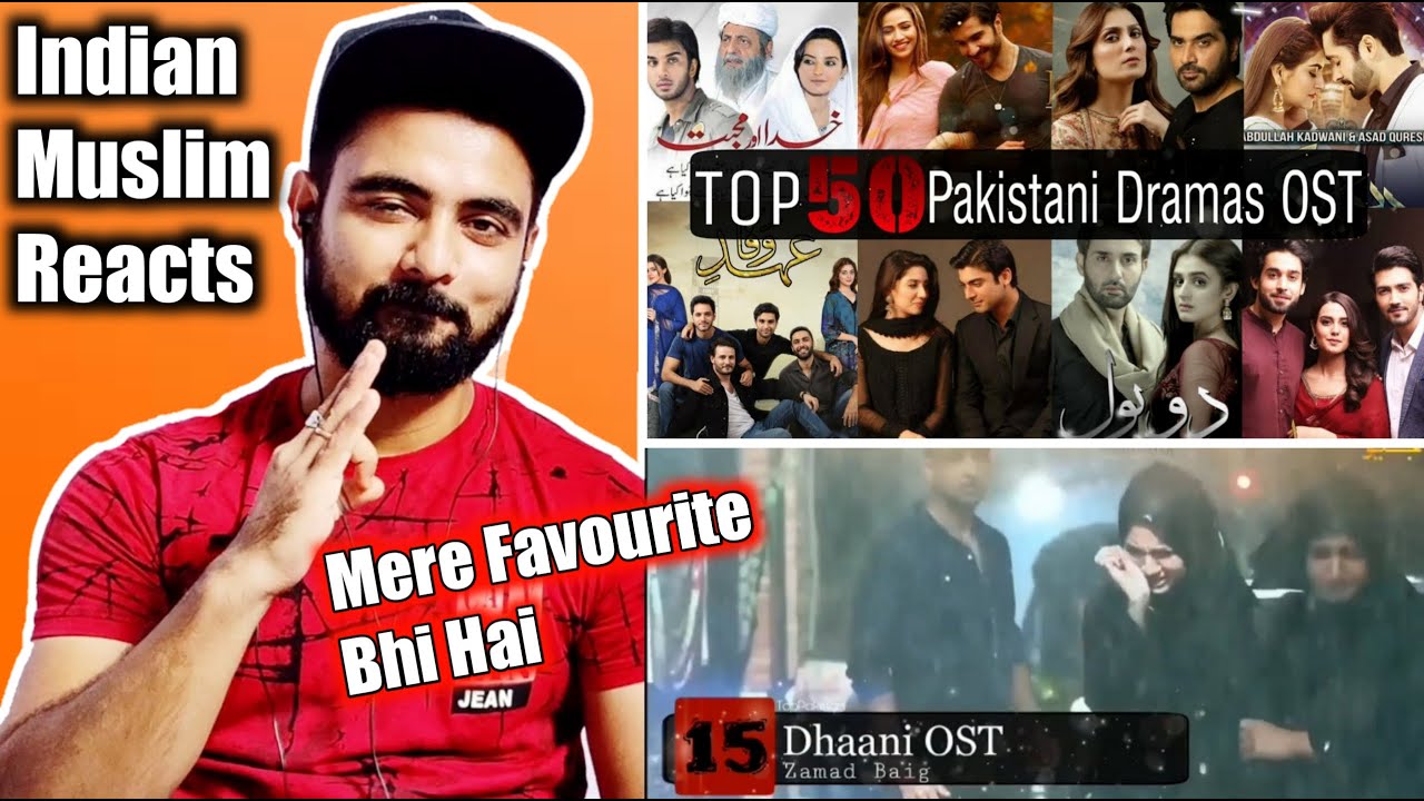Indian Reaction On Top 50 Drama OST | Top Pakistani Drama Ost - YouTube