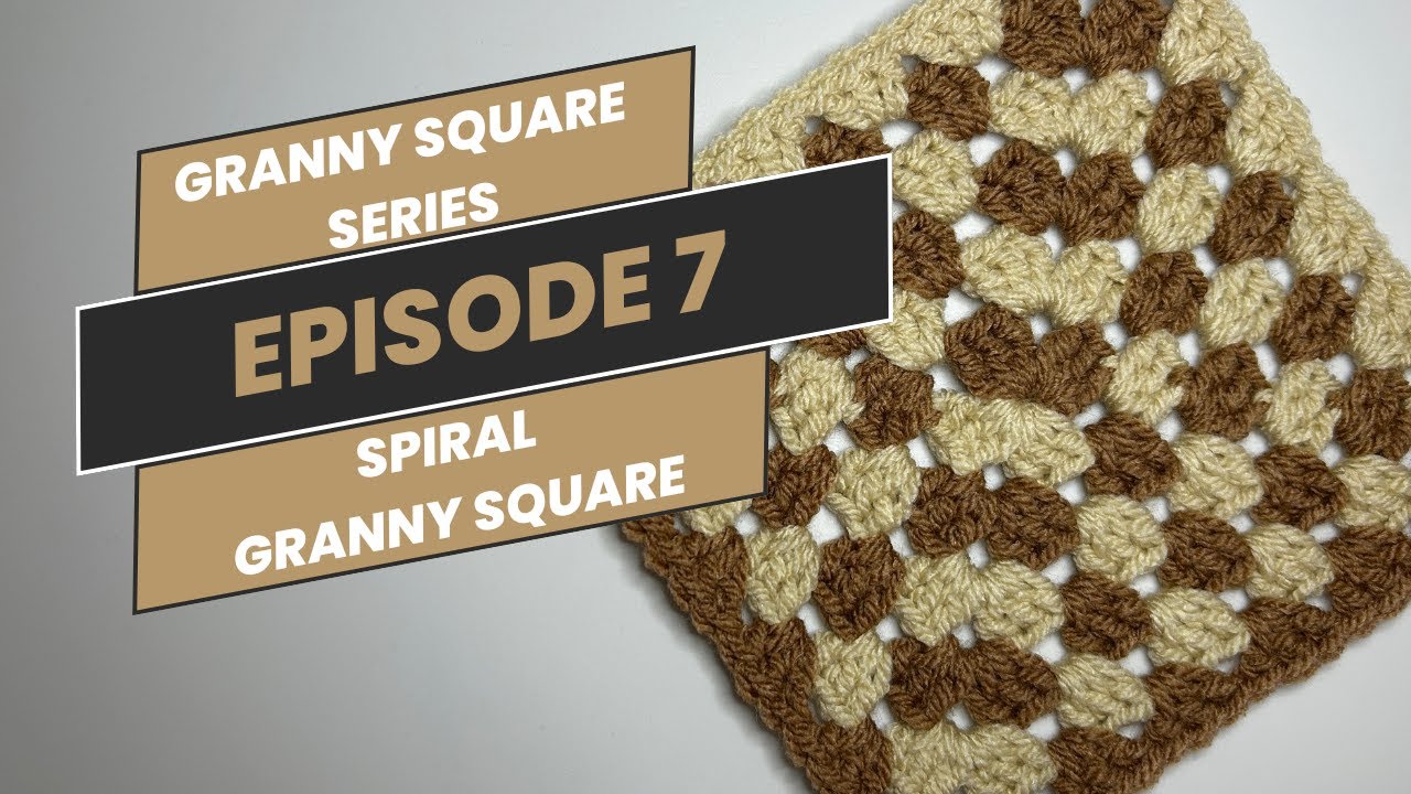 How to Crochet a Spiral Granny - Granny Square Series - Episode 7 - YouTube