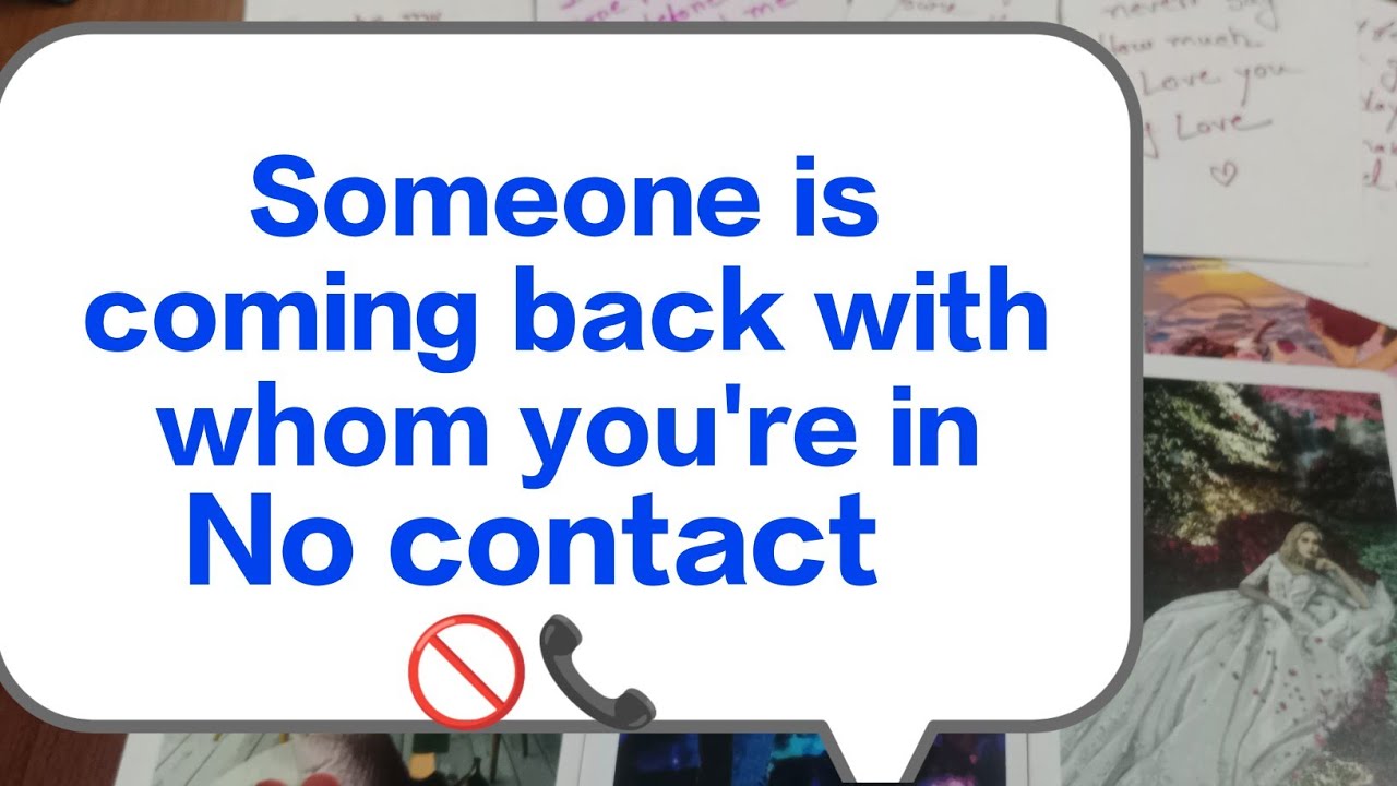Someone is coming back with whom you're in No contact 📵 finally ...