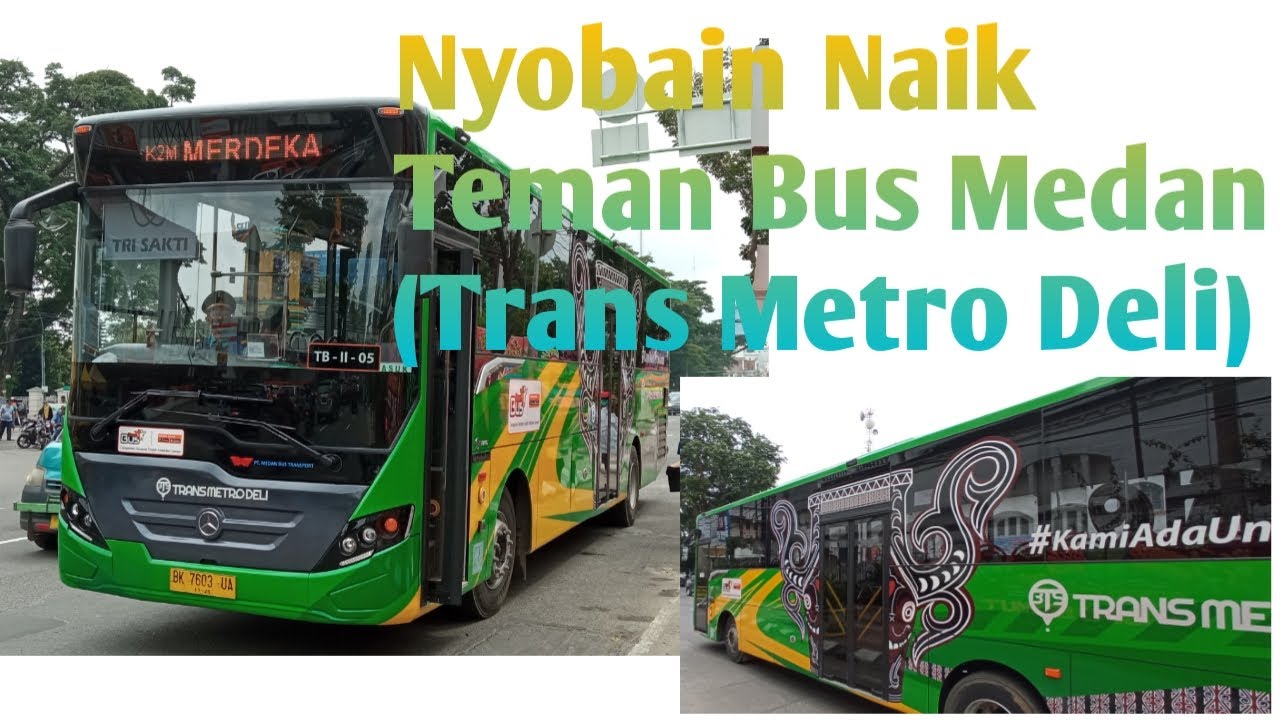 Gratis!!!! Naik Bus Trans Metro Deli keliling kota Medan... Akhirnya ...