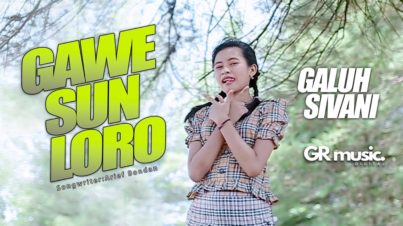 GALUH SIVANI - GAWE SUN LORO Koplo version (Official Music Video) - YouTube