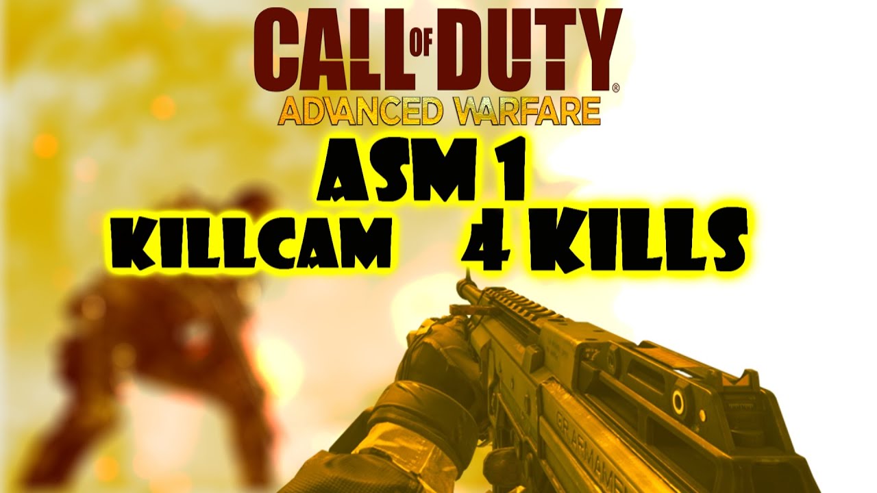 COD AW | ASM1 GAMEPLAY:KILLCAM ( 4 piece ) - YouTube