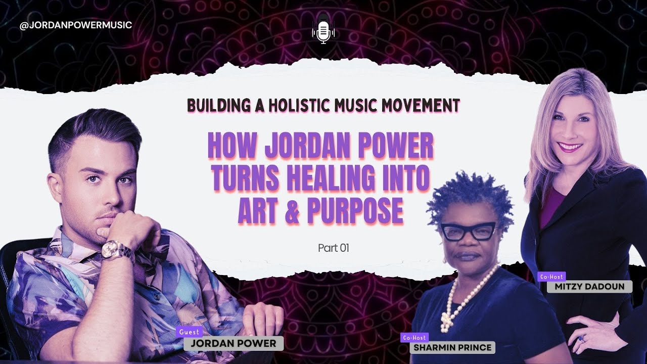Building a Holistic Music Movement: How Jordan Power Turns Healing Into ...