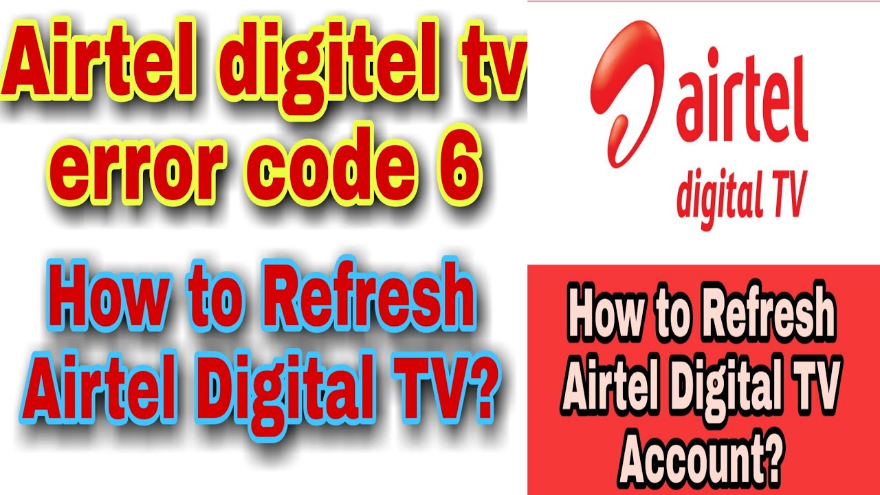 Airtel Digital Tv Refresh airtel Digital Tv Error Code 6 YouTube airtel-digital-tv-refresh-airtel-digital-tv-error-code-6-youtube