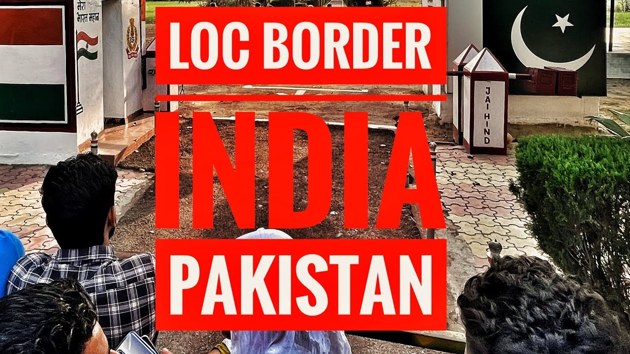 LOC BORDER INDIA VS PAKISTAN VLOGS - YouTube
