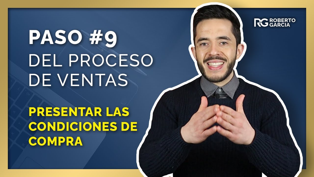 CÓMO PRESENTAR los Términos y Condiciones de la Compra al cliente - PASO #9 del Proceso de ...