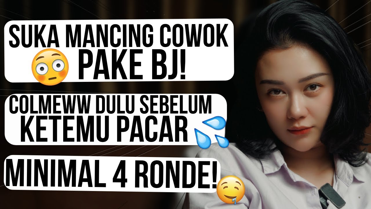 CURHATAN CEWEK HYPER YANG MEMBAGONGKAN‼️💦 - YouTube