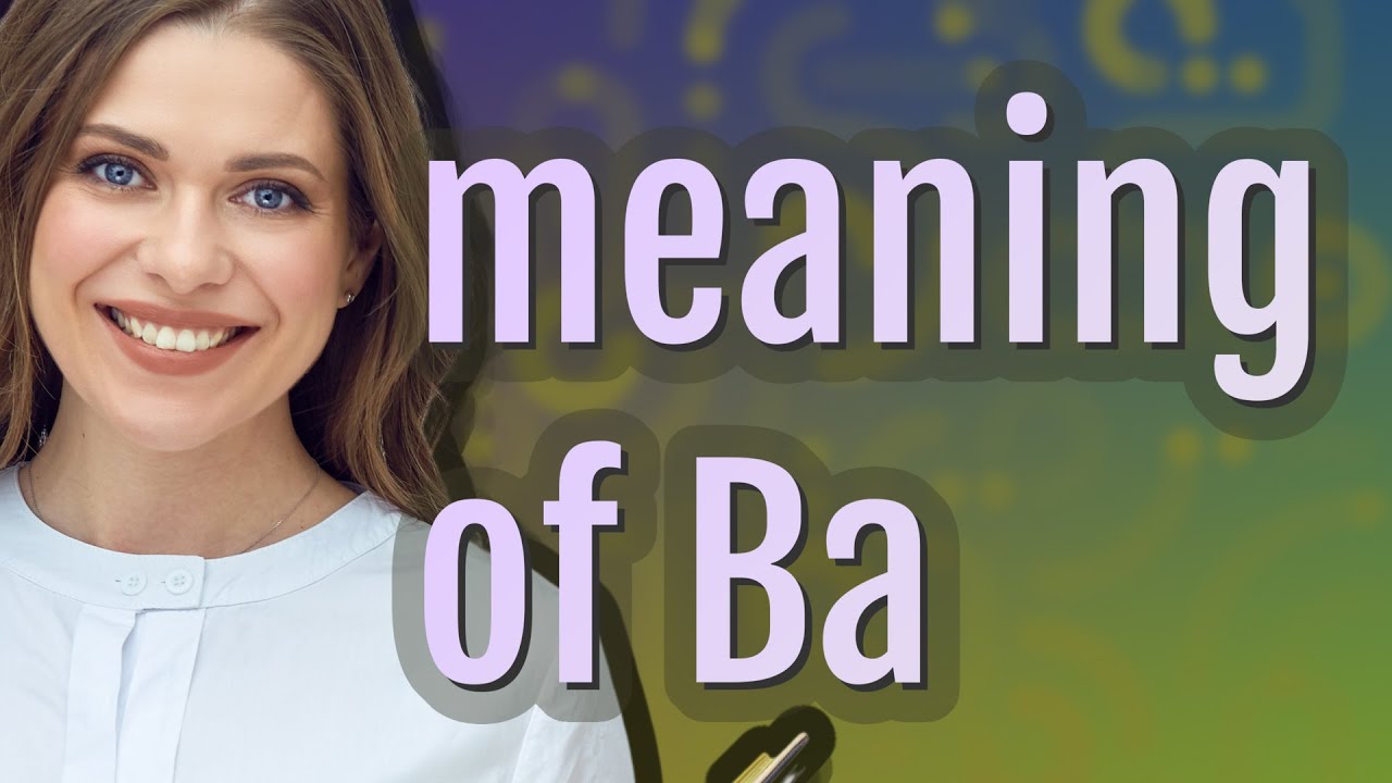 Ba | meaning of Ba - YouTube