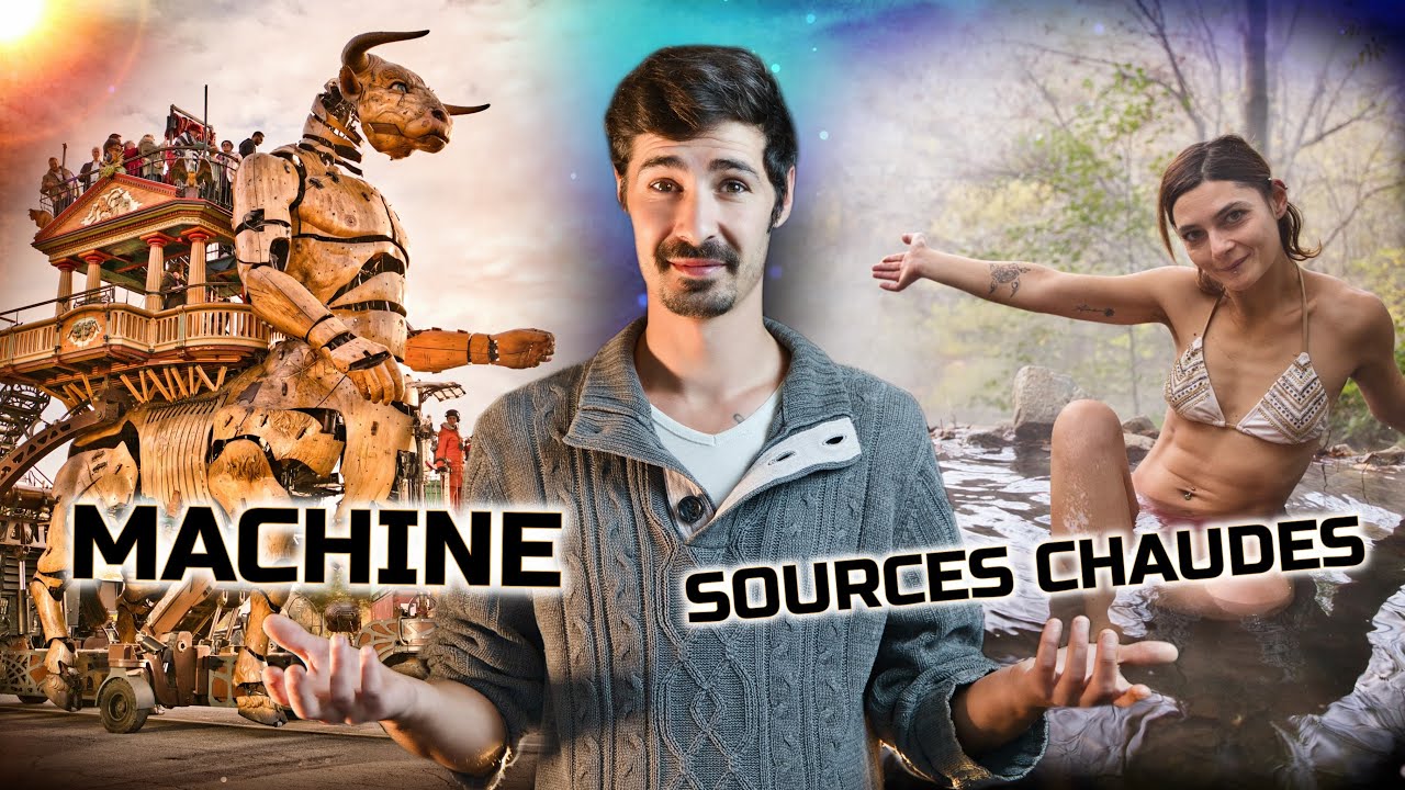 Halle de la machine, sources chaudes et rando ! - YouTube