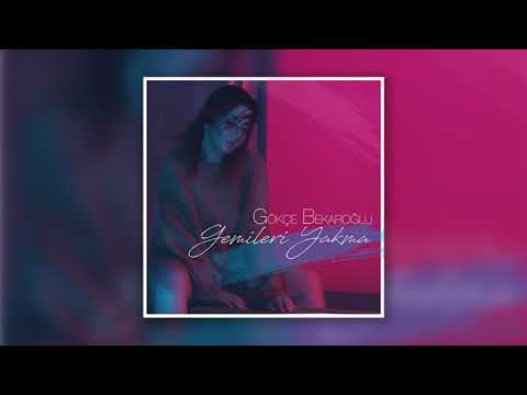 Gökçe Bekaroğlu - Gemileri Yakma