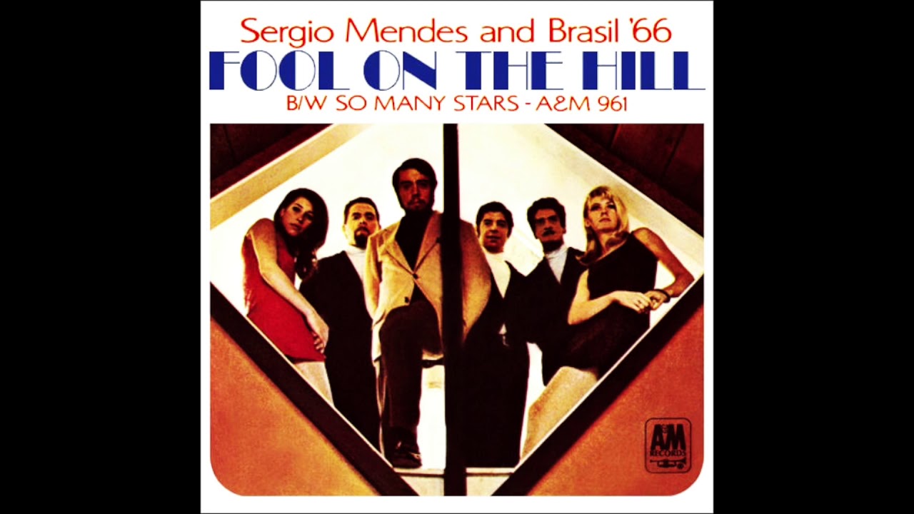 Sergio Mendes & Brasil '66 - Fool On The Hill (A&M Records 1968) - YouTube