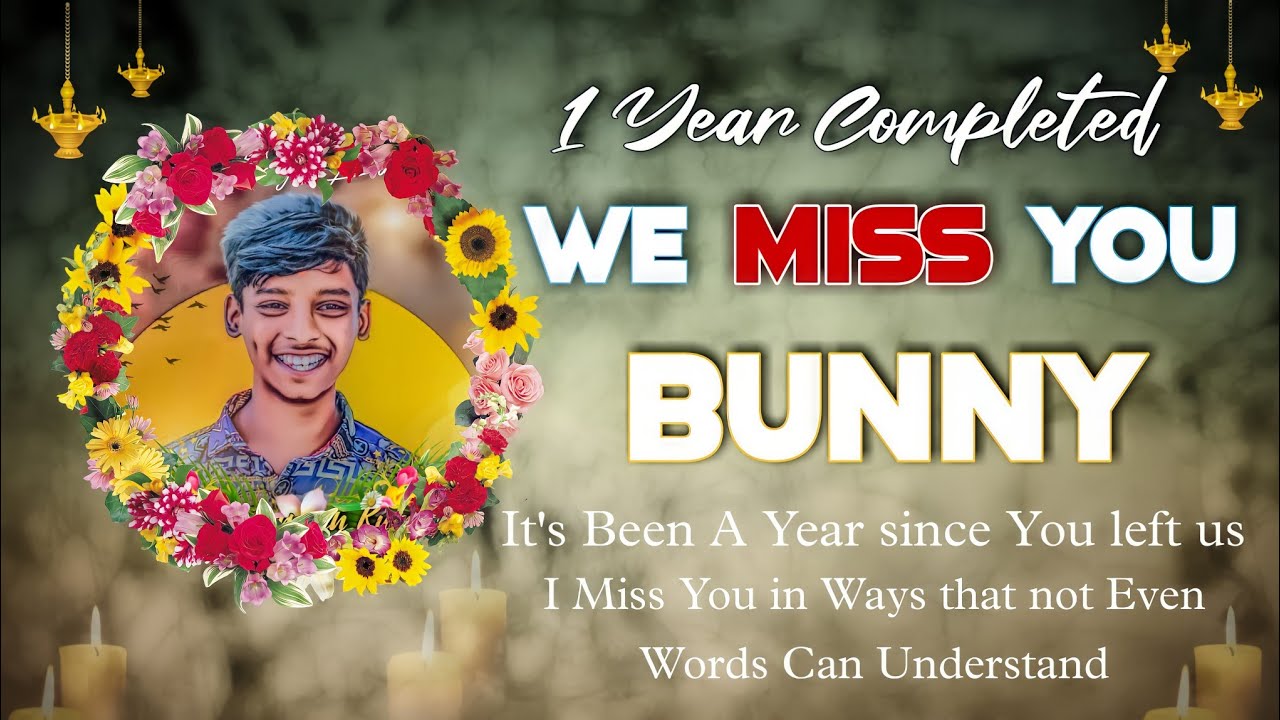 WE MISS YOU BUNNY ||RIP SONG|| 1 YEAR COMPLETED - YouTube