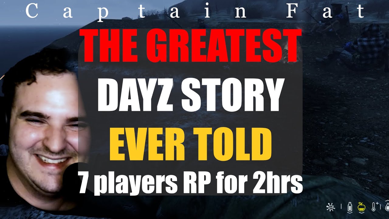 THE GREATEST DAYZ STORY EVER TOLD - 7 PLAYERS FULL ROLEPLAY FOR 2HRS ...