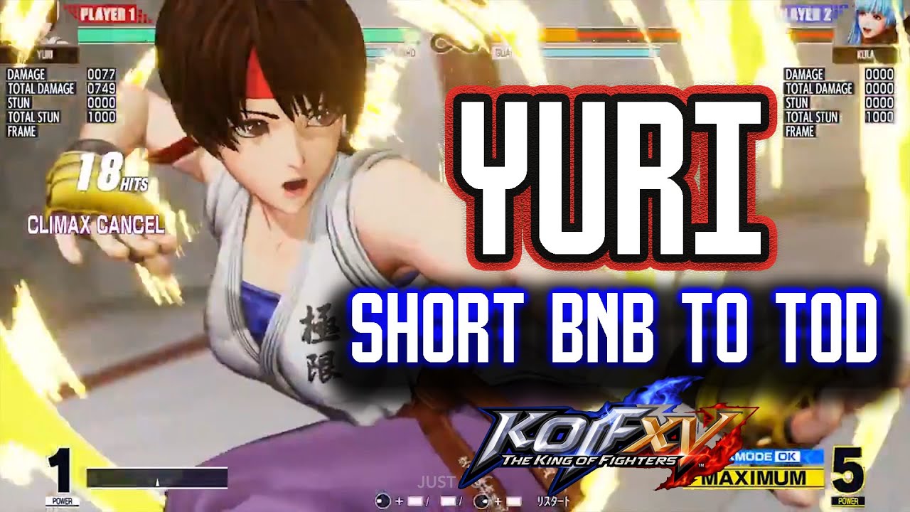 【KOF XV】Yuri from BnB to TOD - KOF 15 combos - YouTube