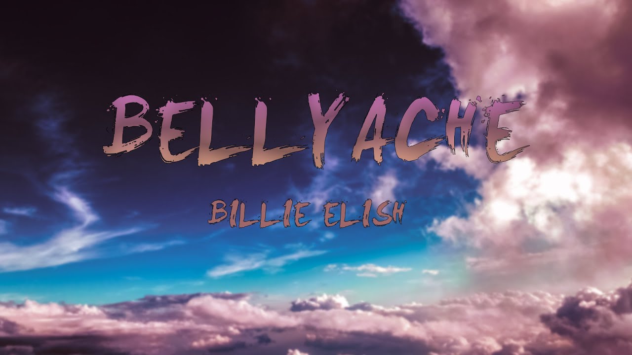 Billie Elish - Bellyache (Lyrics) - YouTube