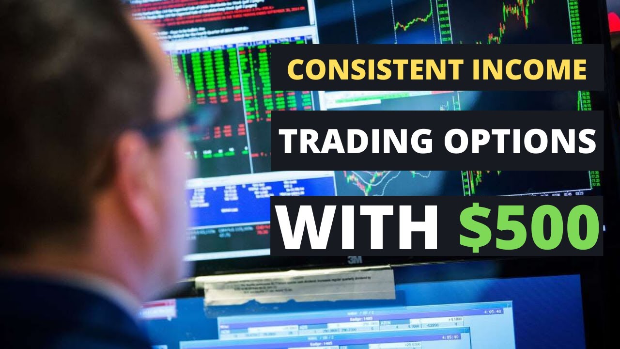 How To Make Consistent Income Using $500 With Option Trading - YouTube