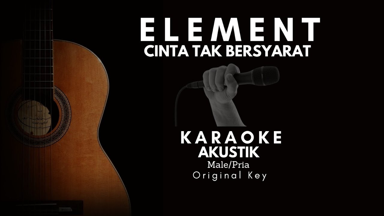 Element - Cinta Tak Bersyarat | Karaoke | Lirik | Akustik | Original ...
