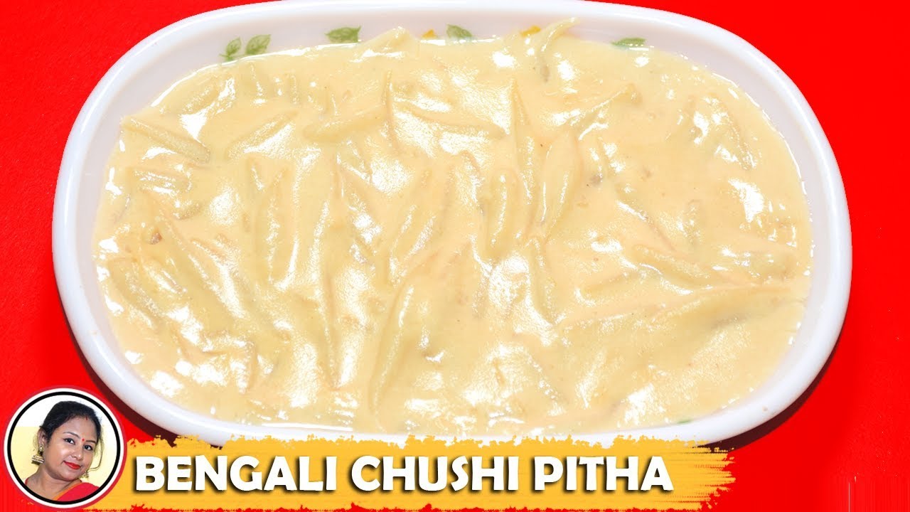 Chushi Pitha Recipe - Hate Kata Semai Pitha - Bengali Pitha Recipe ...
