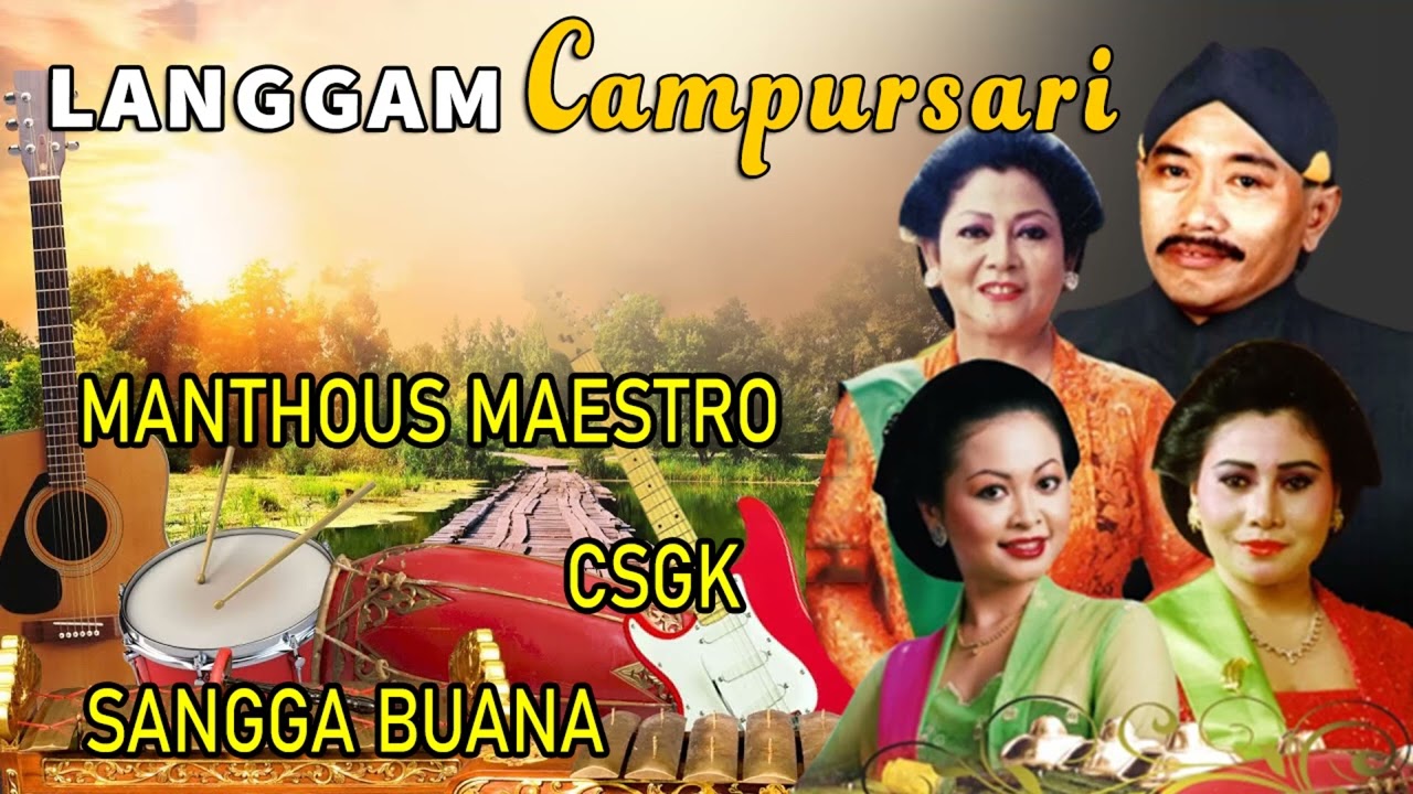 Campursari Langnam Terbaik 2022 || CSGK, SANGGA BUANA, Maestro Manthous ...